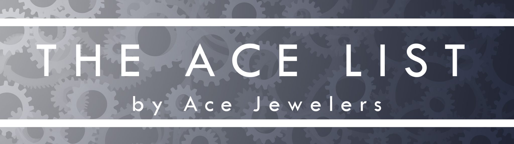 The Ace List – The Ace List by Ace Jewelers